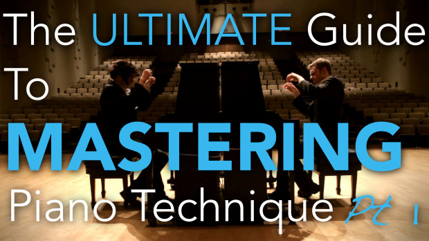 The ULTIMATE Guide to Mastering Piano Technique - Part 1